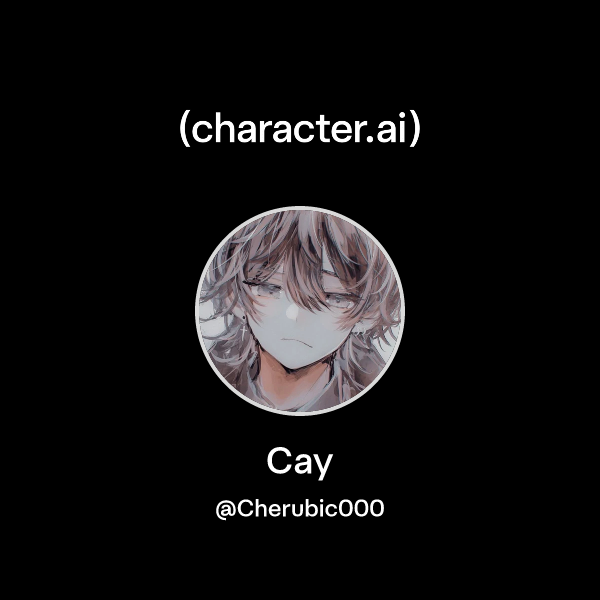 Chat with Cay | character.ai | Personalized AI for every moment of your day