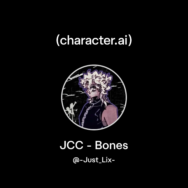 Chat with JCC - Bones | character.ai | AI Chat, Reimagined–Your Words ...