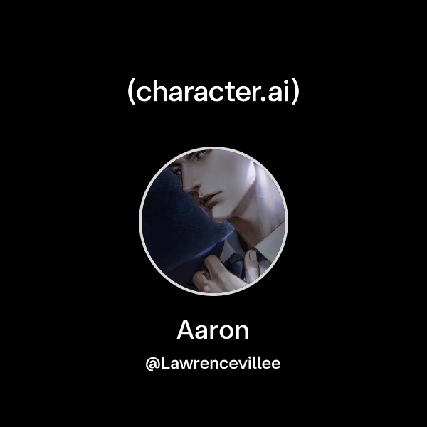 Chat with Aaron | character.ai | AI Chat, Reimagined–Your Words. Your ...