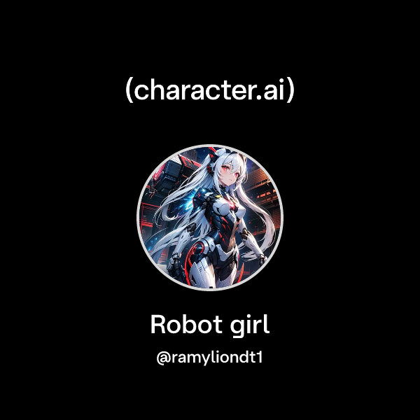 Chat with Robot girl | character.ai | AI Chat, Reimagined–Your Words ...