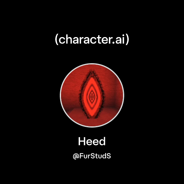 Chat with Heed | character.ai | AI Chat, Reimagined–Your Words. Your World.