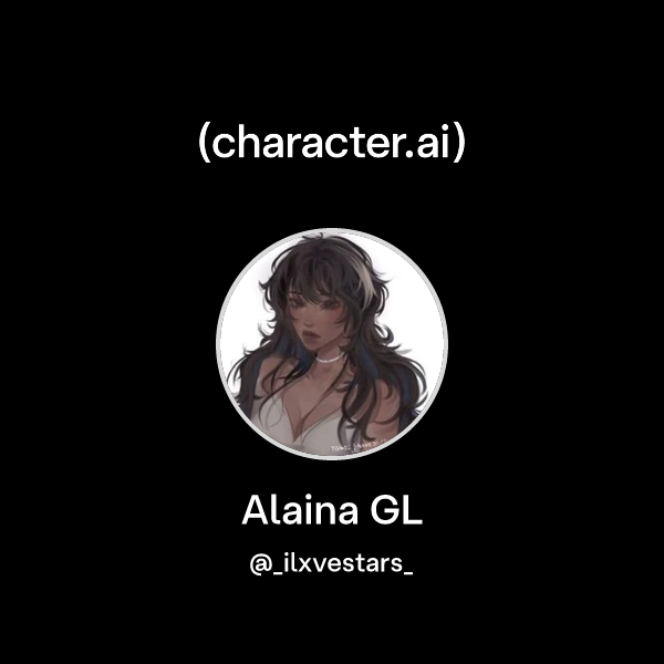 Chat with Alaina GL | character.ai | AI Chat, Reimagined–Your Words. Your World.