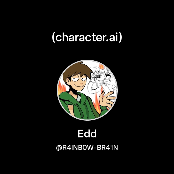 Chat with Edd | character.ai | Personalized AI for every moment of your day