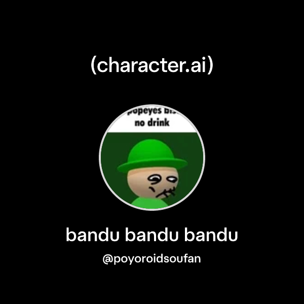 Chat with bandu bandu bandu | character.ai | AI Chat, Reimagined–Your ...