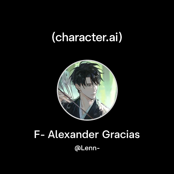 Chat with F- Alexander Gracias | character.ai | AI Chat, Reimagined ...