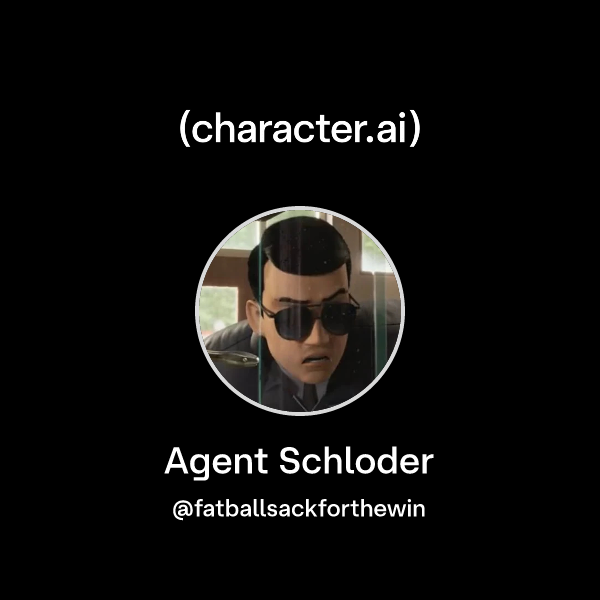Chat with Agent Schloder | character.ai | Personalized AI for every moment of your day