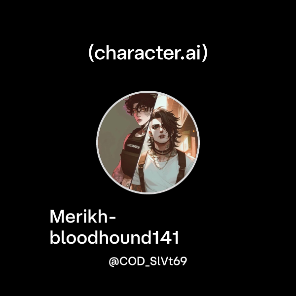 Chat with Merikh-bloodhound141 | character.ai | Personalized AI for ...