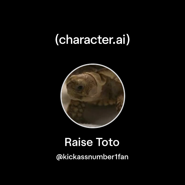 Chat with Raise Toto | character.ai | Personalized AI for every moment of your day