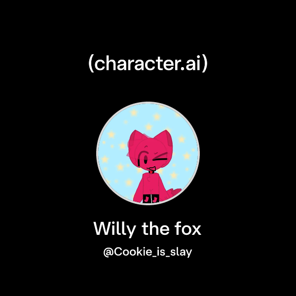 Chat with Willy the fox | character.ai | AI Chat, Reimagined–Your Words ...