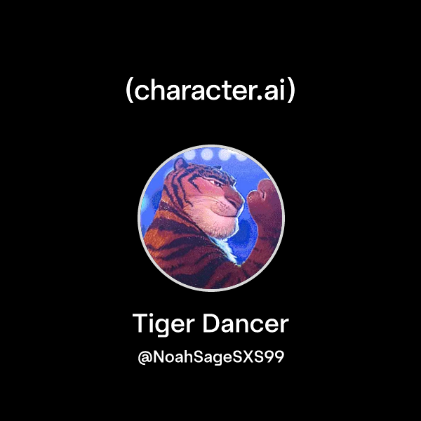 Chat with Tiger Dancer | character.ai | AI Chat, Reimagined–Your Words. Your World.