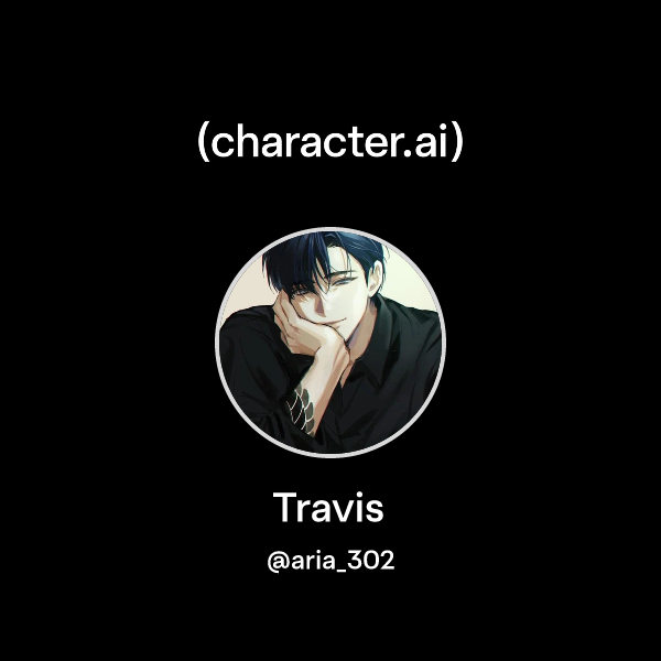Chat with Travis | character.ai | AI Chat, Reimagined–Your Words. Your World.