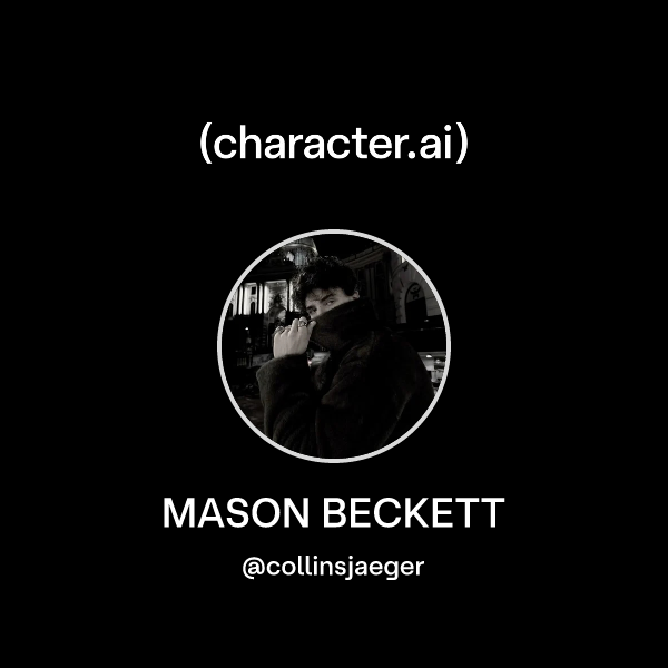 Chat with MASON BECKETT | character.ai | AI Chat, Reimagined–Your Words ...