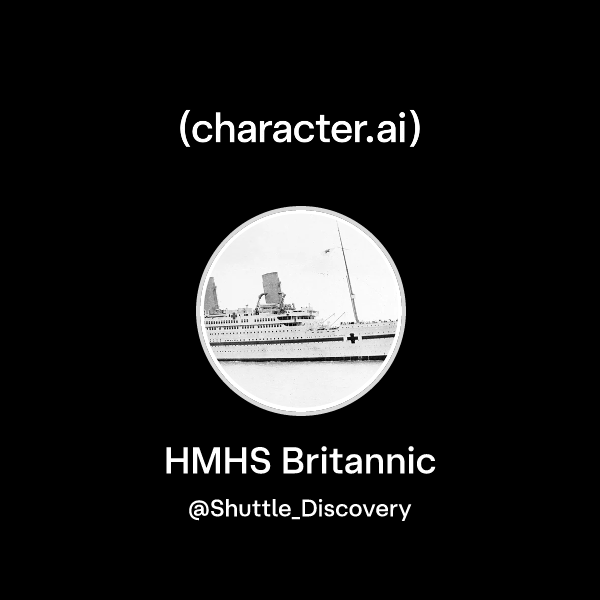 Chat with HMHS Britannic | character.ai | AI Chat, Reimagined–Your ...