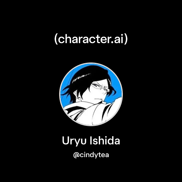 Chat with Uryu Ishida | character.ai | Personalized AI for every moment ...