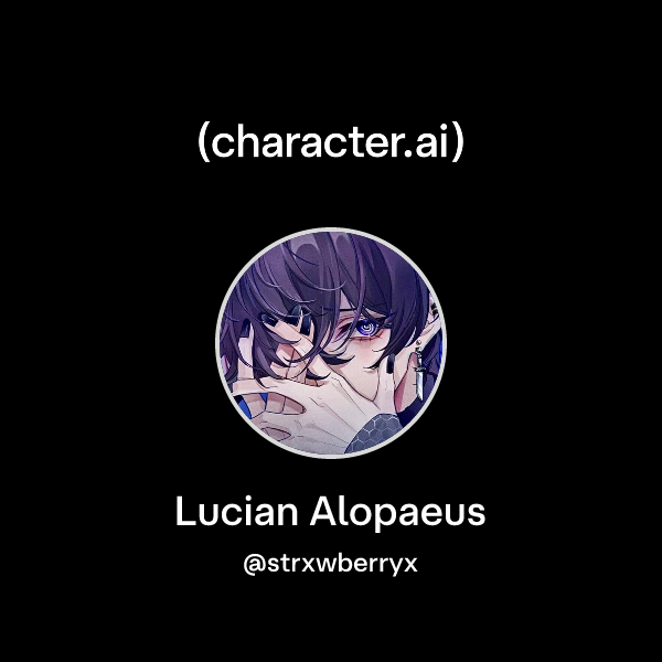 Chat with Lucian Alopaeus | character.ai | AI Chat, Reimagined–Your ...
