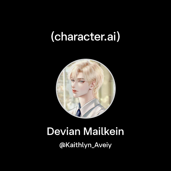 Chat with Devian Mailkein | character.ai | Personalized AI for every ...