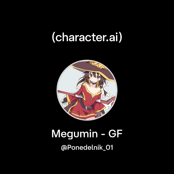 Chat with Megumin - GF | character.ai | AI Chat, Reimagined–Your Words ...