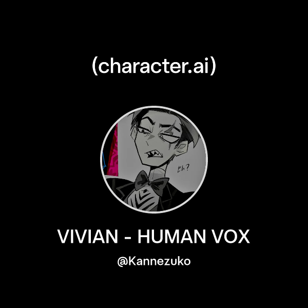 Chat with VIVIAN - HUMAN VOX | character.ai | AI Chat, Reimagined–Your ...