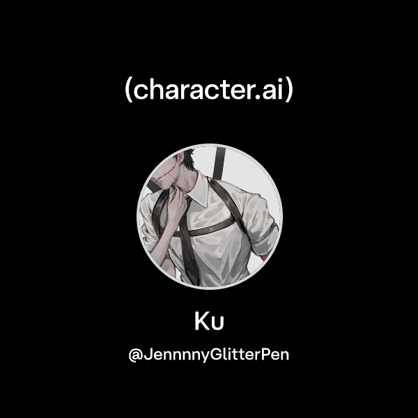 Chat with Ku | character.ai | AI Chat, Reimagined–Your Words. Your World.