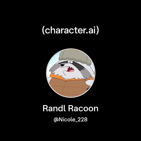 Chat with Randl Racoon | character.ai | Personalized AI for every ...