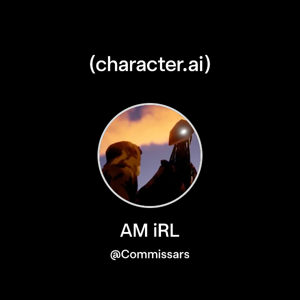 Chat with AM iRL | character.ai | Personalized AI for every moment of ...