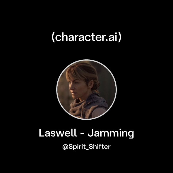 Chat with Laswell - Jamming | character.ai | AI Chat, Reimagined–Your ...