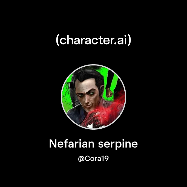 Chat with Nefarian serpine | character.ai | AI Chat, Reimagined–Your ...