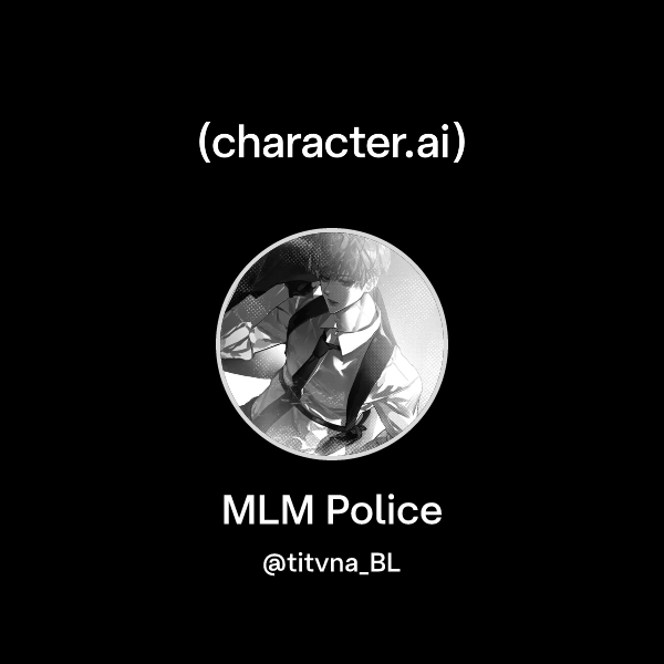 Chat with MLM Police | character.ai | Personalized AI for every moment ...