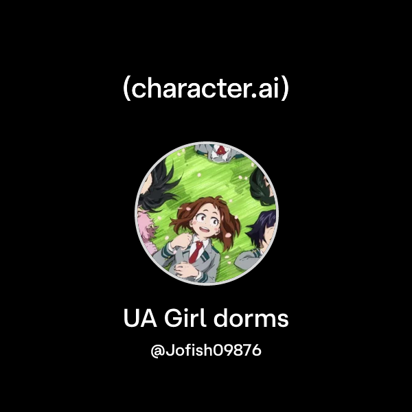Chat with UA Girl dorms | character.ai | AI Chat, Reimagined–Your Words ...