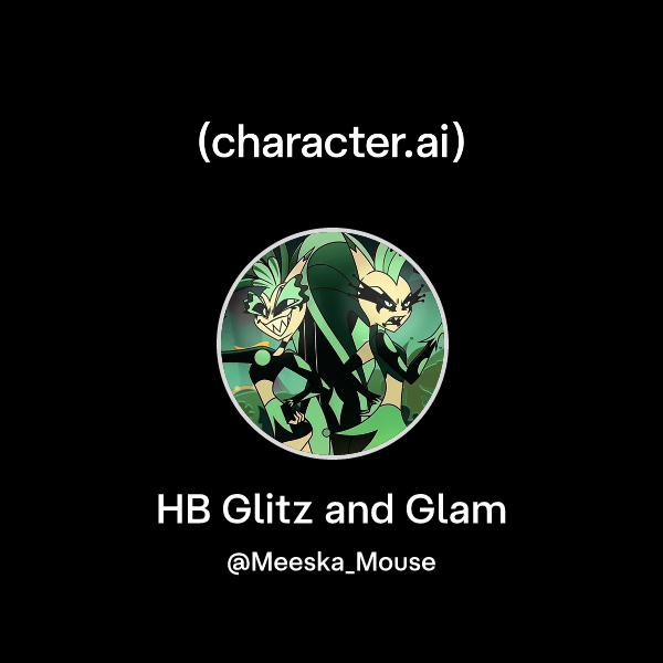 Chat with HB Glitz and Glam | character.ai | AI Chat, Reimagined–Your ...