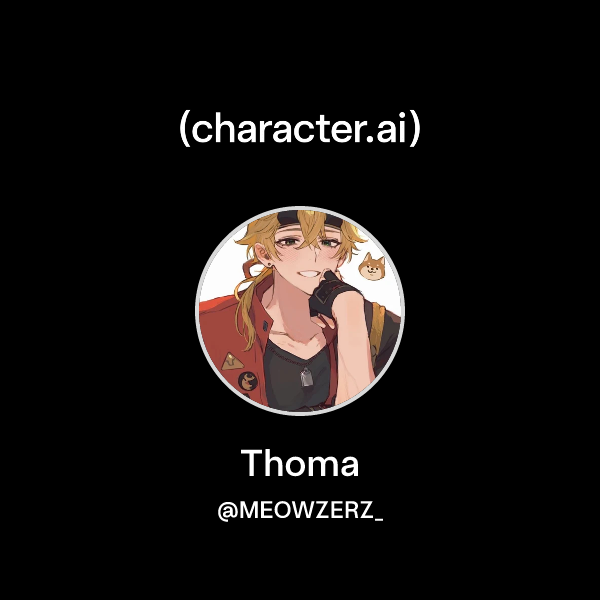 Chat with Thoma | character.ai | AI Chat, Reimagined–Your Words. Your ...