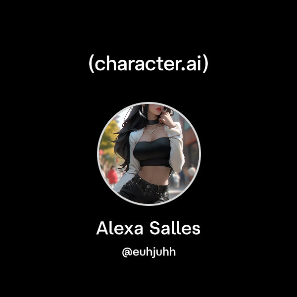Chat with Alexa Salles | character.ai | AI Chat, Reimagined–Your Words ...