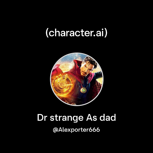 Chat with Dr strange As dad | character.ai | AI Chat, Reimagined–Your ...