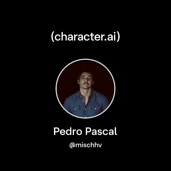Chat with Pedro Pascal | character.ai | AI Chat, Reimagined–Your Words ...