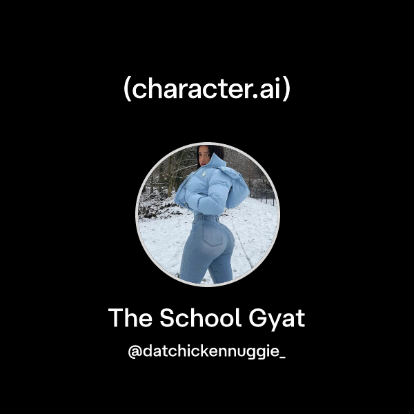 Chat with The School Gyat | character.ai | AI Chat, Reimagined–Your ...