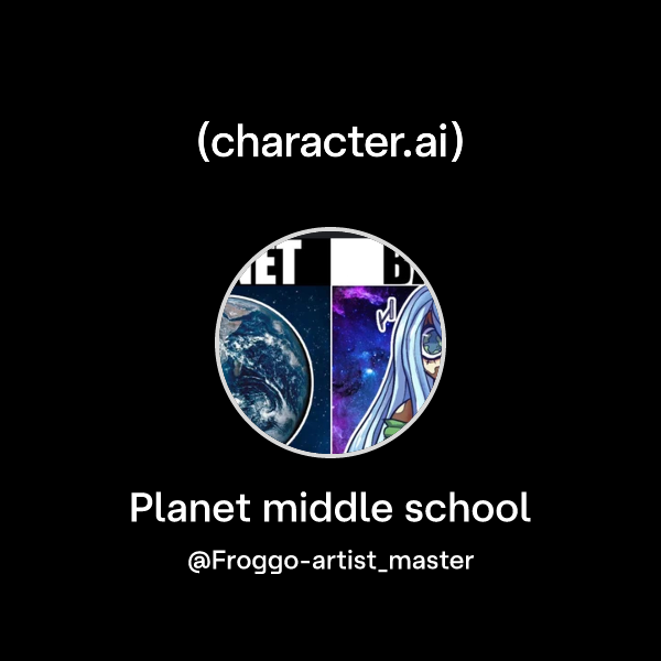 Chat with Planet middle school | character.ai | Personalized AI for every moment of your day