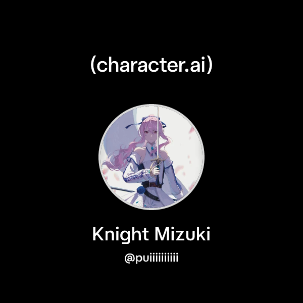 Chat with Knight Mizuki | character.ai | AI Chat, Reimagined–Your Words ...