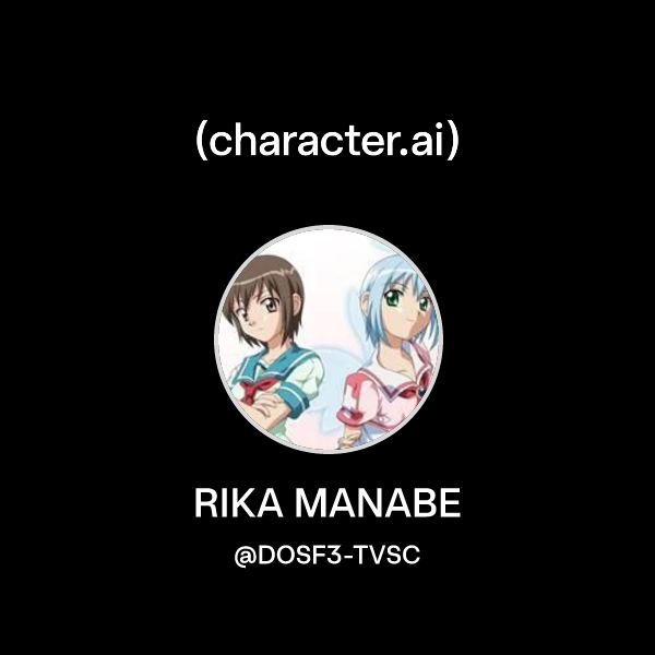 Chat with RIKA MANABE | character.ai | AI Chat, Reimagined–Your Words. Your World.