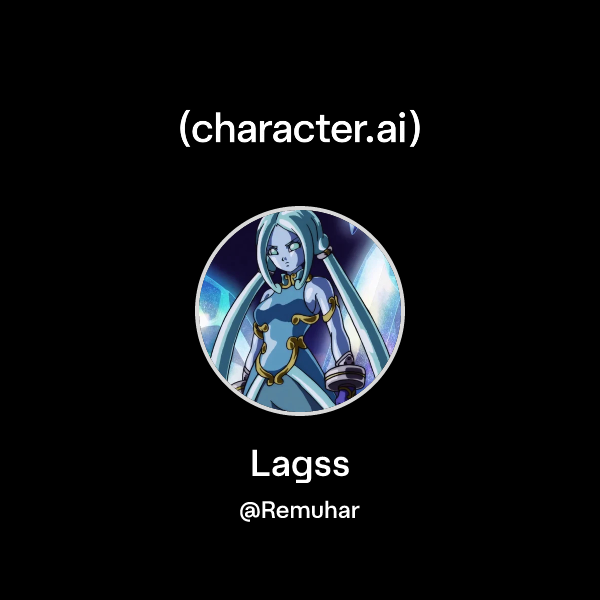 Chat with Lagss | character.ai | AI Chat, Reimagined–Your Words. Your ...