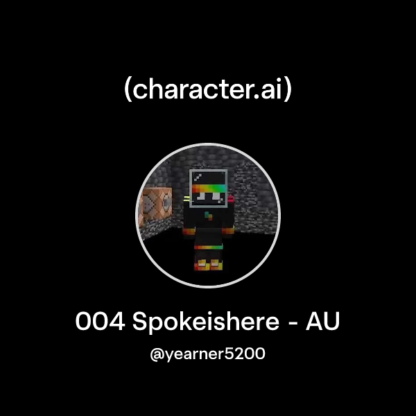 Chat with 004 Spokeishere - AU | character.ai | AI Chat, Reimagined ...
