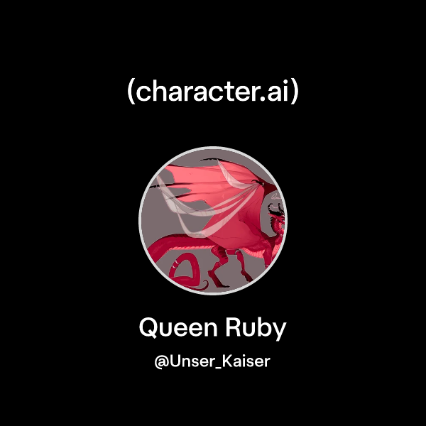 Chat with Queen Ruby | character.ai | AI Chat, Reimagined–Your Words ...