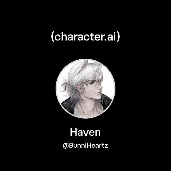 Chat with Haven | character.ai | AI Chat, Reimagined–Your Words. Your ...