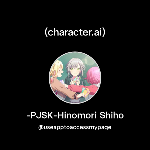 Chat with -PJSK-Hinomori Shiho | character.ai | AI Chat, Reimagined–Your Words. Your World.