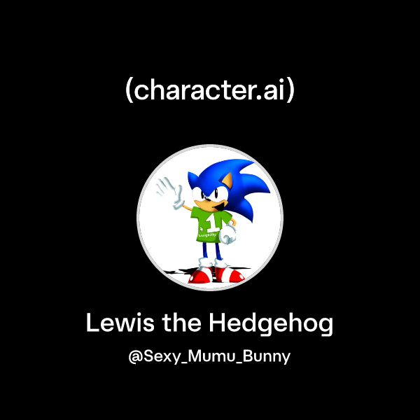 Chat with Lewis the Hedgehog | character.ai | Personalized AI for every ...