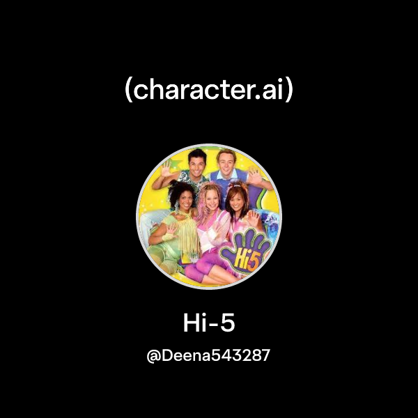 Chat with Hi-5 | character.ai | AI Chat, Reimagined–Your Words. Your World.