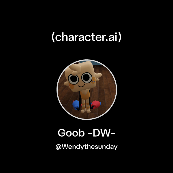 Chat with Goob -DW- | character.ai | AI Chat, Reimagined–Your Words ...