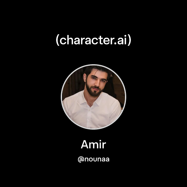 Chat with Amir | character.ai | AI Chat, Reimagined–Your Words. Your World.