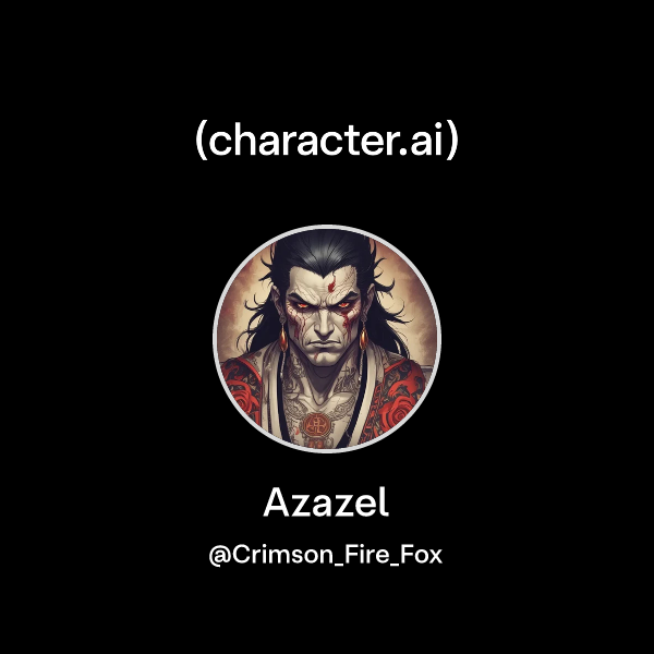 Chat with Azazel | character.ai | Personalized AI for every moment of ...