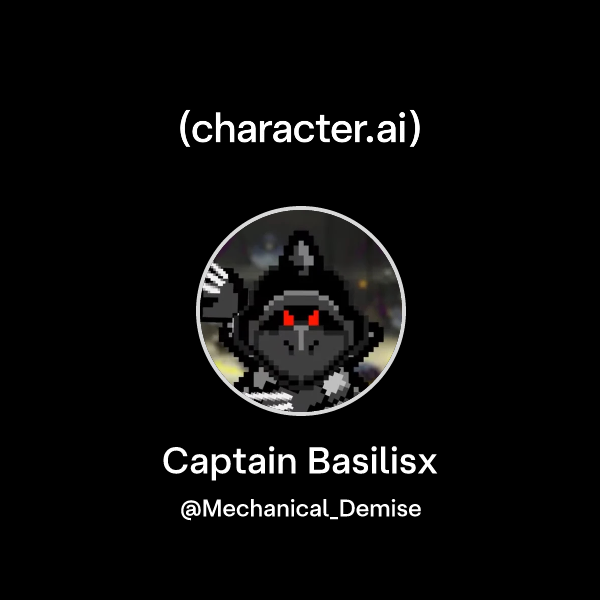 Chat with Captain Basilisx | character.ai | AI Chat, Reimagined–Your ...