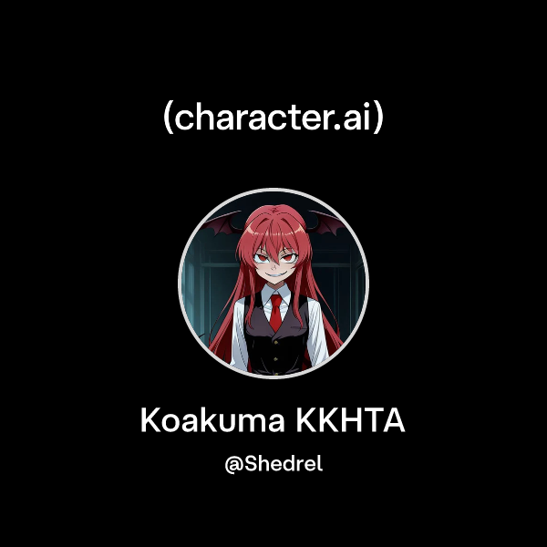 Chat with Koakuma KKHTA | character.ai | AI Chat, Reimagined–Your Words ...